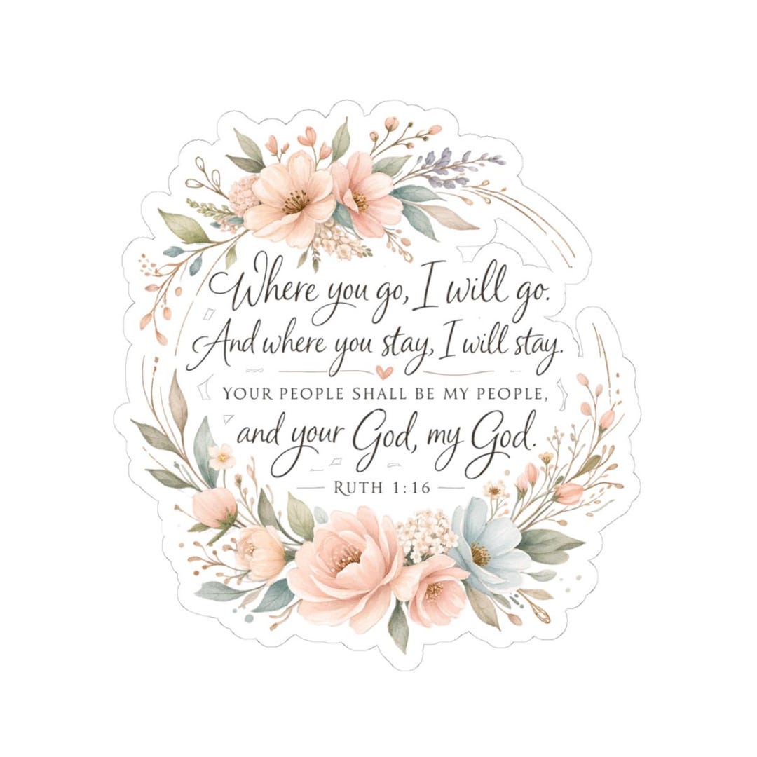 Floral Ruth 1:16 Bible Verse Sticker (kiss-cut Vinyl) - Etsy