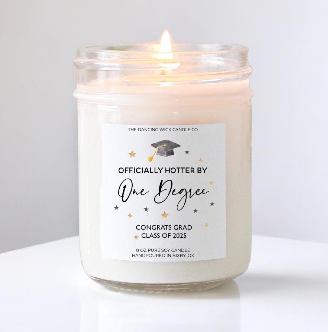 One Degree Hotter Graduation Gift Candle / Congrats Grad 2024 ...
