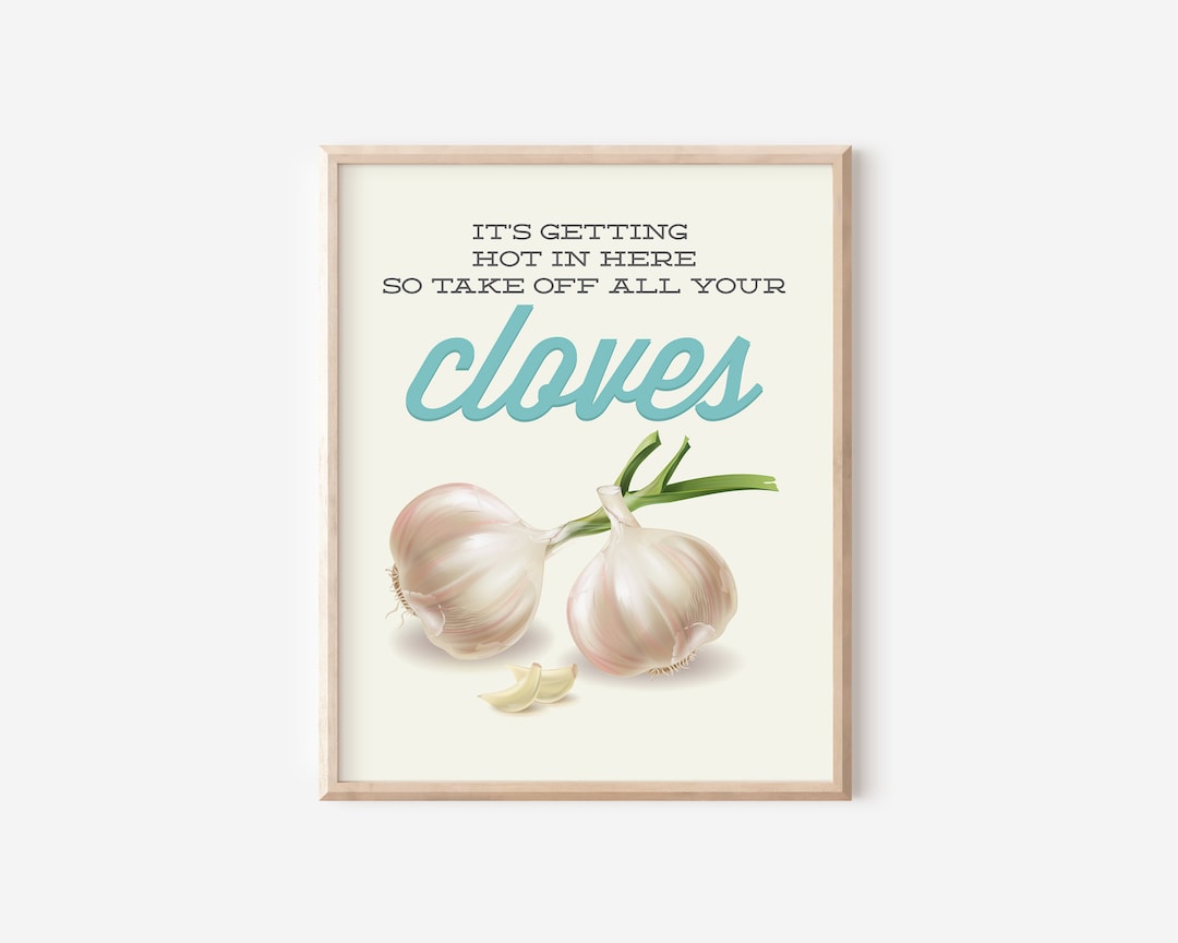 Garlic Pun Kitchen Print / Take off All Your Cloves / Funny - Etsy