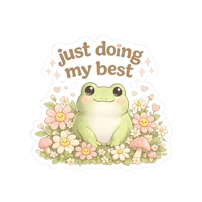Frog Sticker | Kawaii Floral Design, Encouraging Message (kiss-cut ...