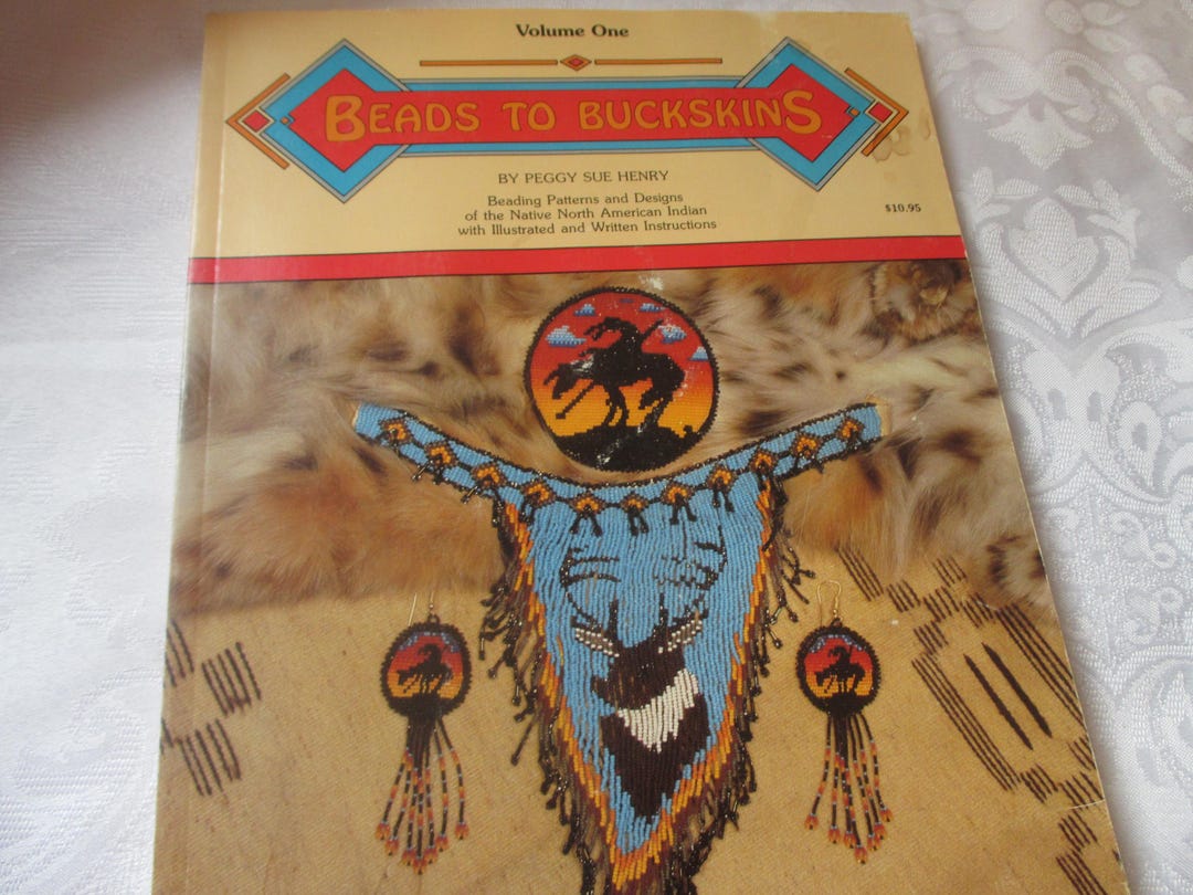 Beads to Buckskin - Beading Patterns & Illustrated Techniques of the ...