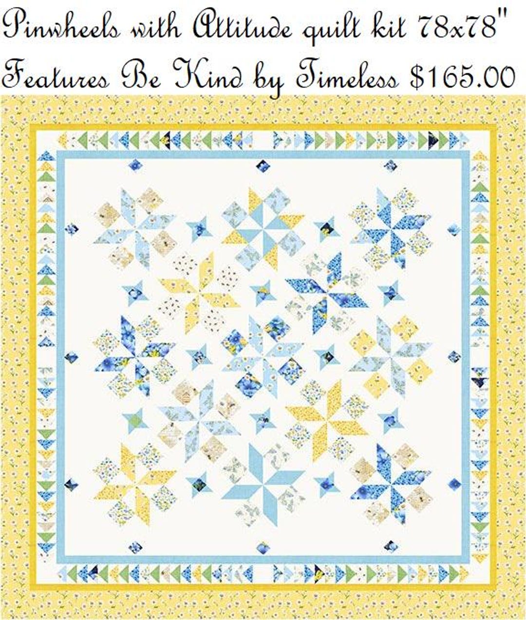 Pinwheels With Attitude Quilt Kit 78x97" Features Bee Kind Timeless ...
