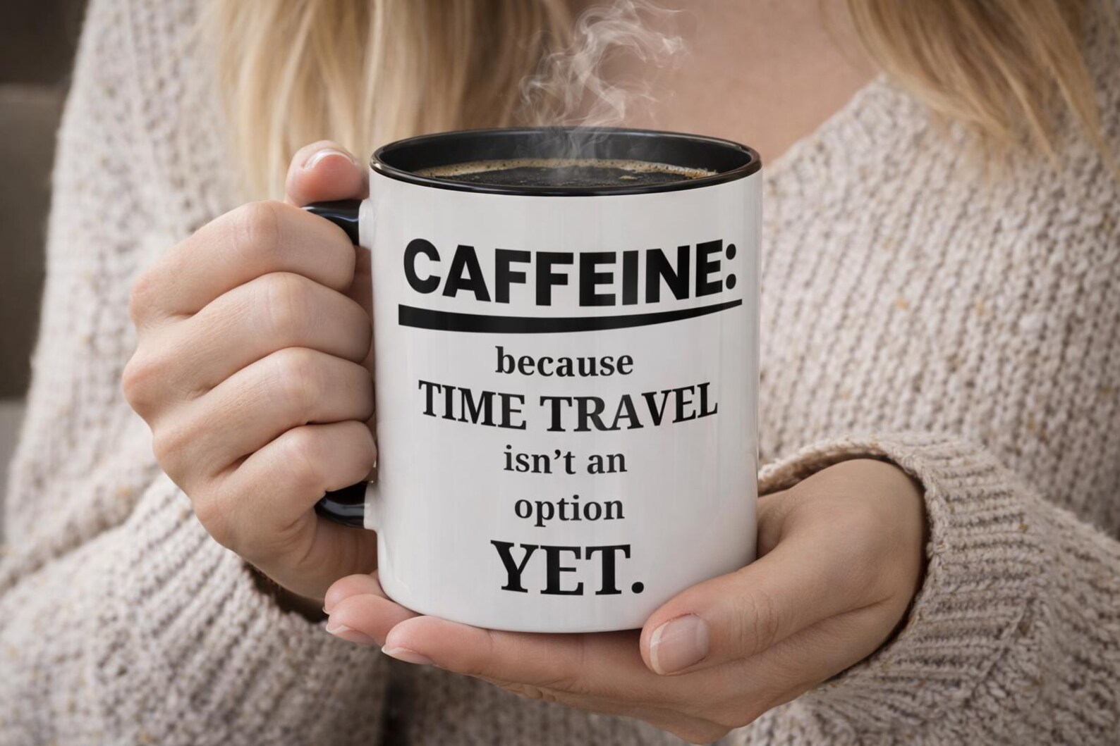 Caffeine Because Time Travel Isnt an Option yet Mug | Accent Coffee Mug ...