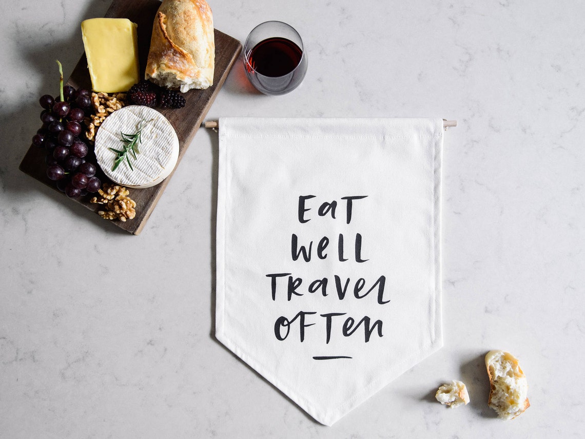 Eat Well Travel Often Wall Flag Fabric BANNER Wall Hanging - Etsy