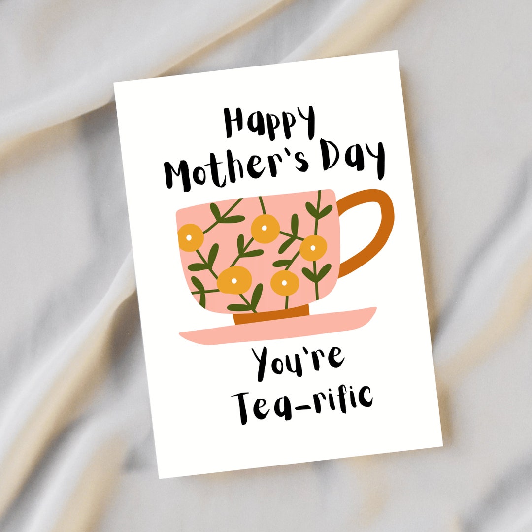 You're Tea-rific Mothers Day Card, Greeting Card, Cup of Tea, Mother ...