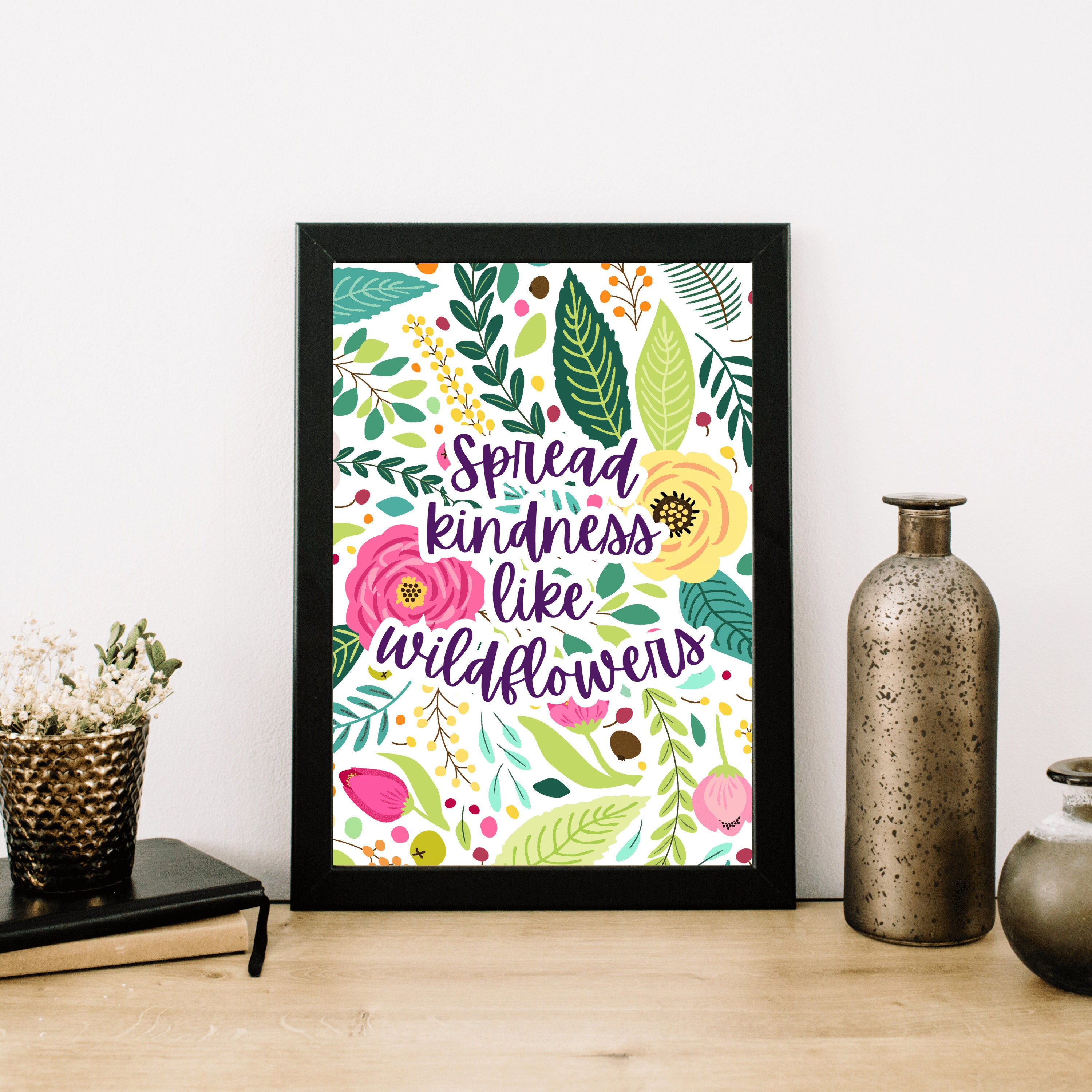 Spread Kindness Like Wildflowers Print, Unframed, Colourful Botanical ...