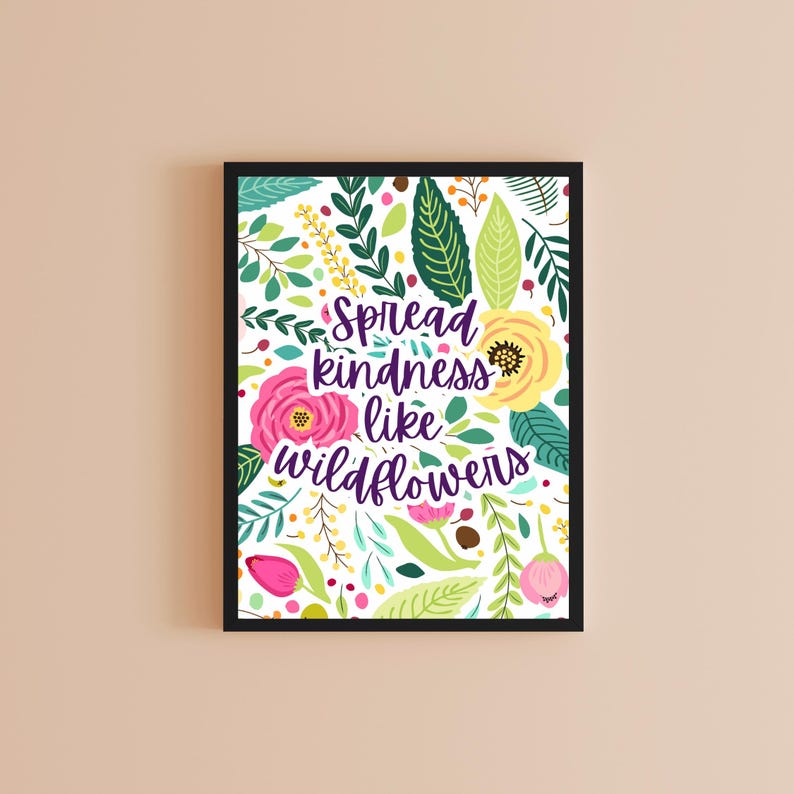 Spread Kindness Like Wildflowers Print, Unframed, Colourful Botanical ...