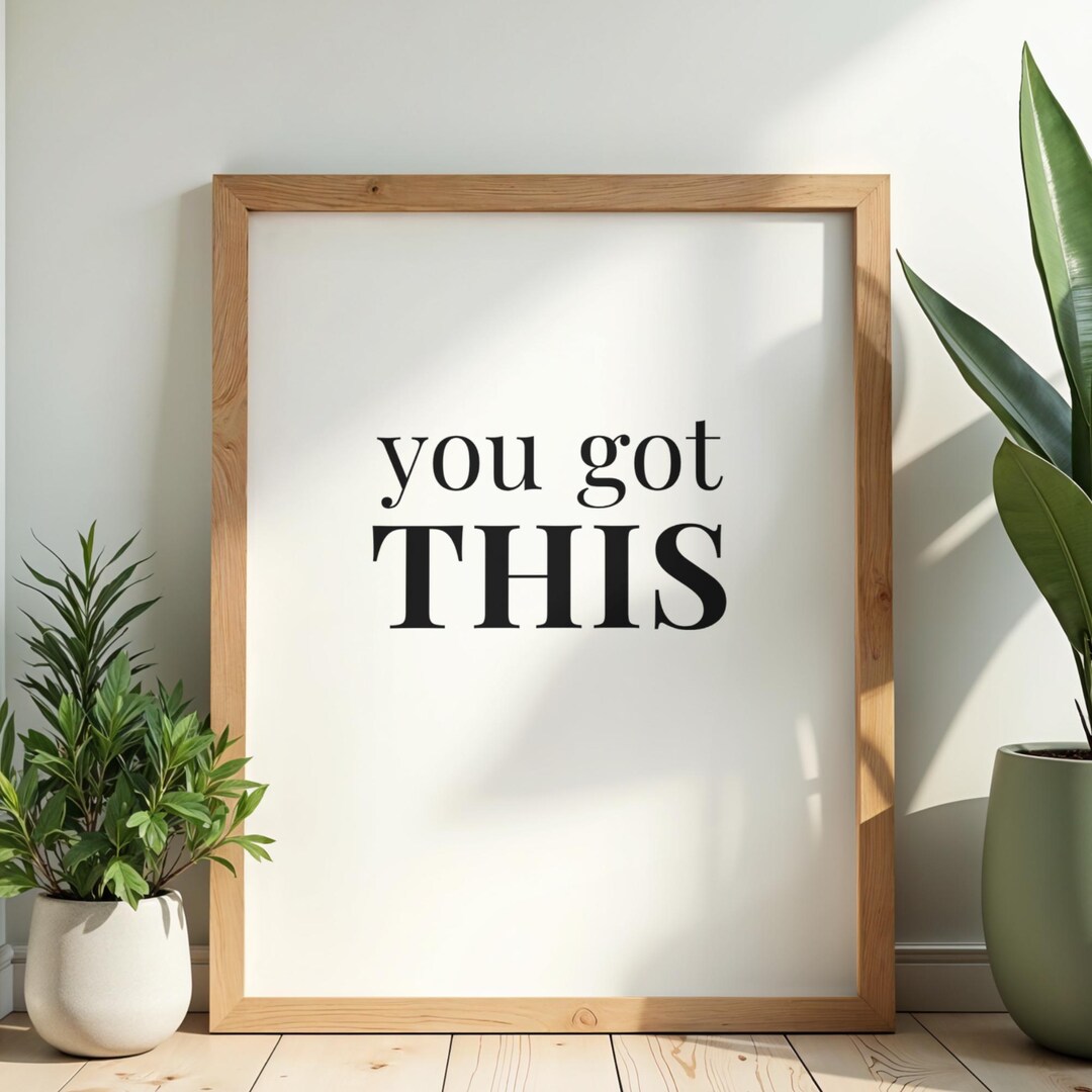 You Got This Printable Wall Art, Motivational Quote Poster, Minimalist ...