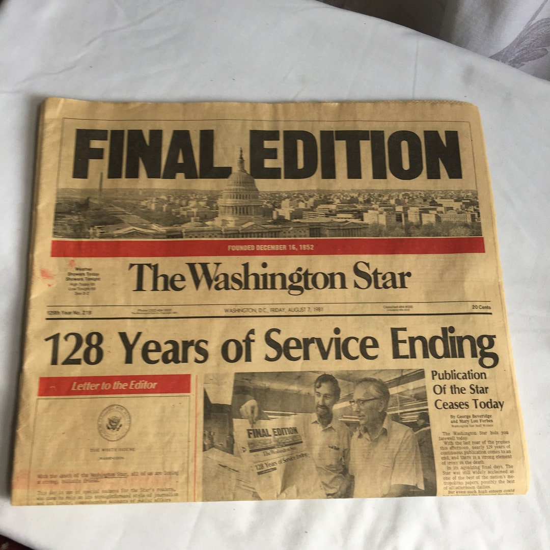 The Final Edition August 7, 1981 the Washington Star Newspaper. 128 ...