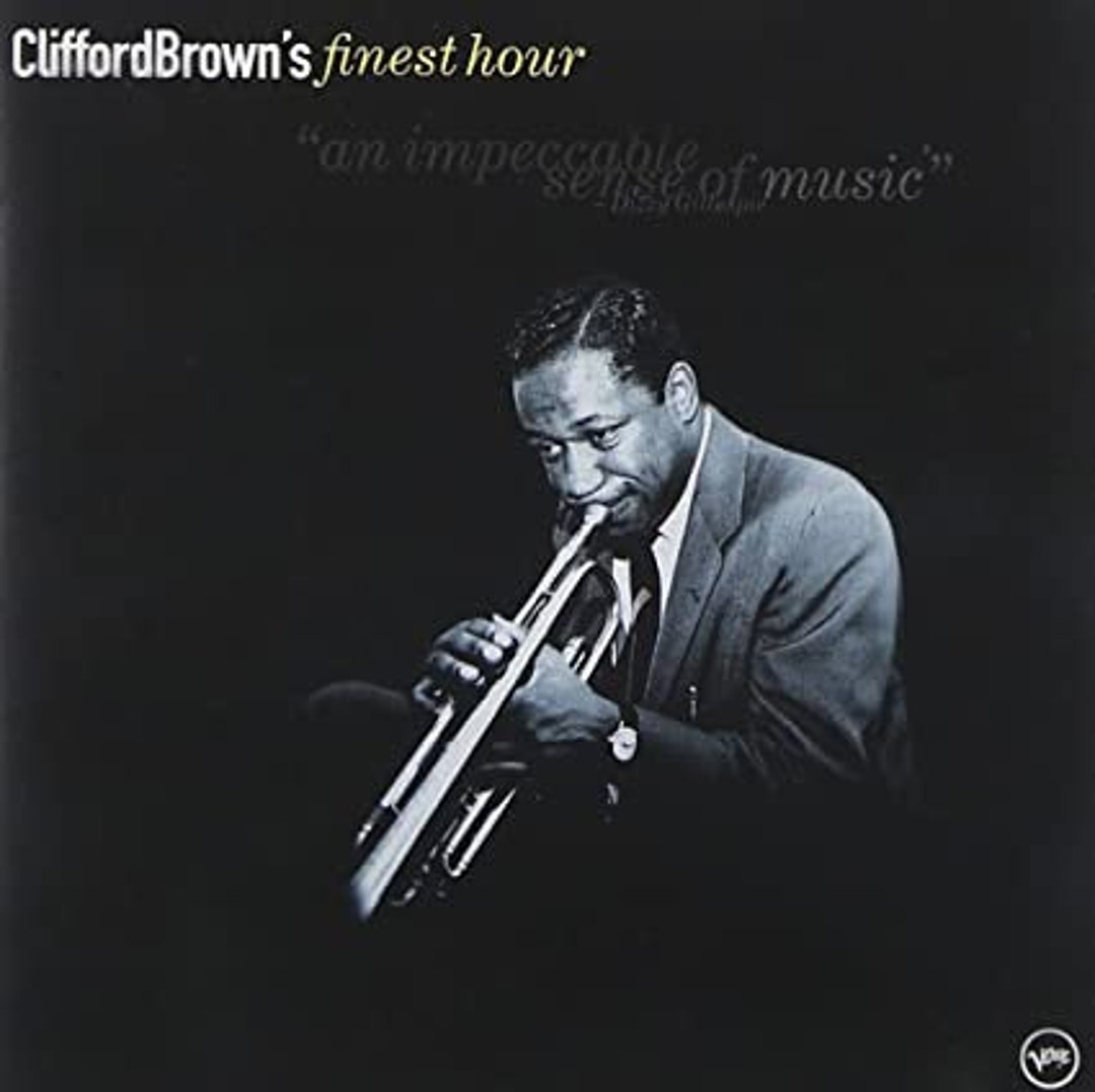 Vintage Clifford Brown's Finest Hour. 2000 Verve Music Group, Jazz and ...