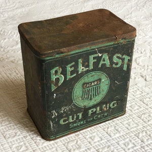 Antique Belfast Cut Plug Smoke or Chew Tobacco Tin. Choose Shape of Tin ...