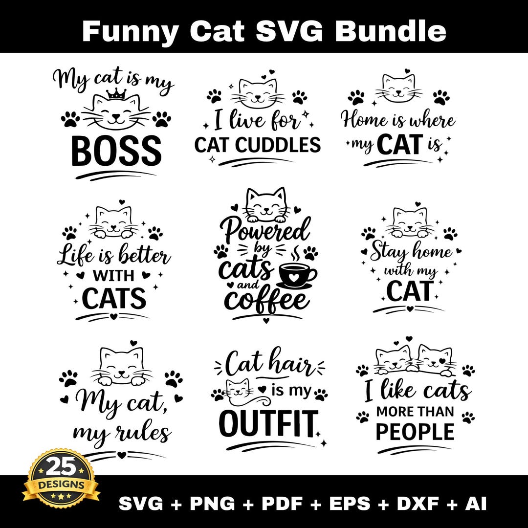 Funny Cat SVG Bundle | 25 Cat Lover Quotes, Sayings (digital Download ...