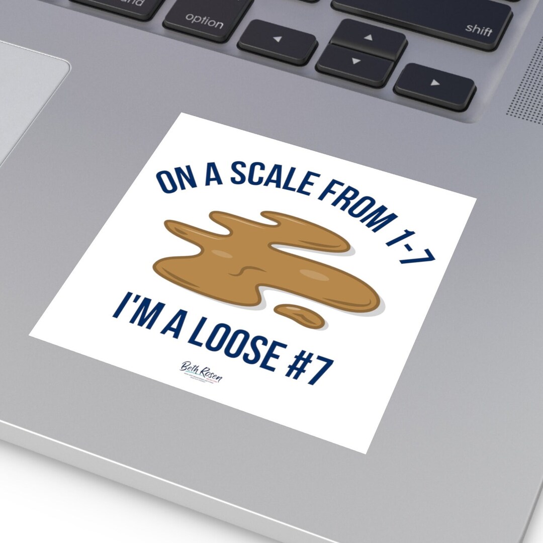 Bristol Stool Chart Loose #7 Square Vinyl Stickers | Funny Sticker,poop ...