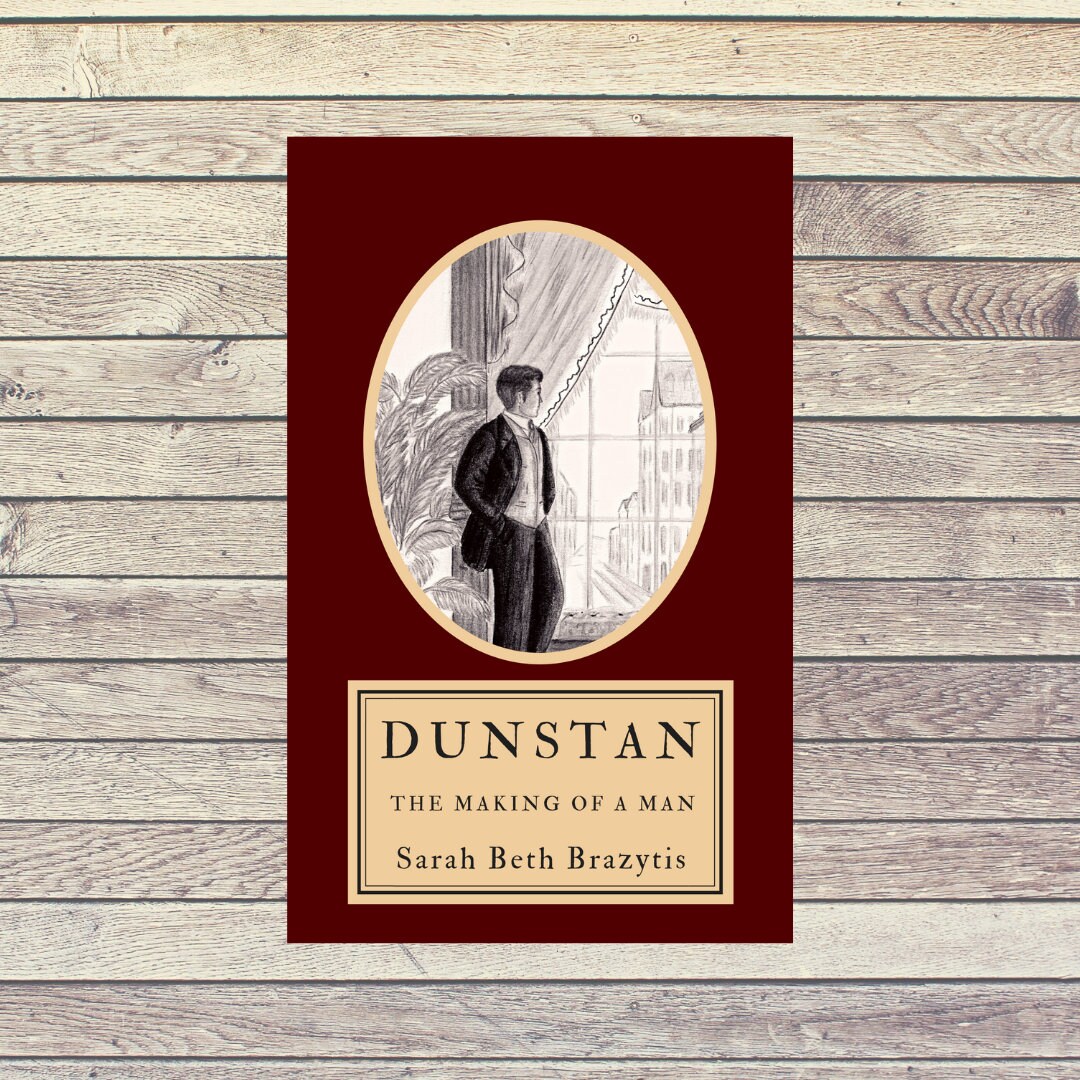 Dunstan: the Making of a Man | Christian Historical Fiction ...