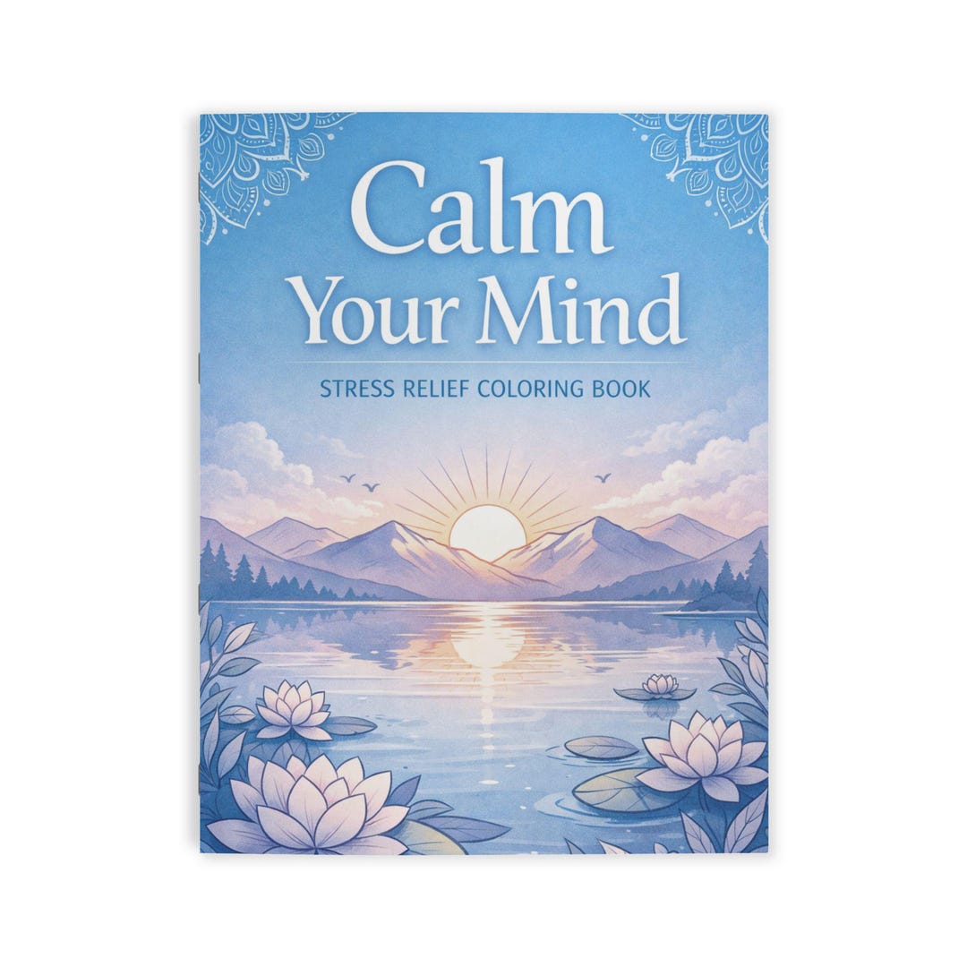 Calm Your Mind Coloring Book, Stress Relief Mandala & Landscape Pages ...