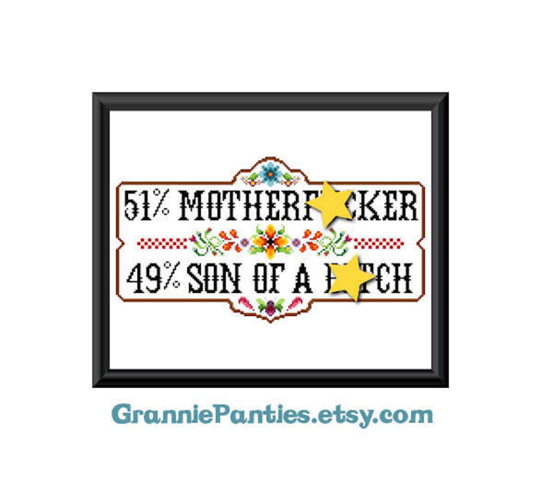 PATTERN Only - ADULT CONTENT 51 Percent Motherf-cker 49 Percent Son of ...