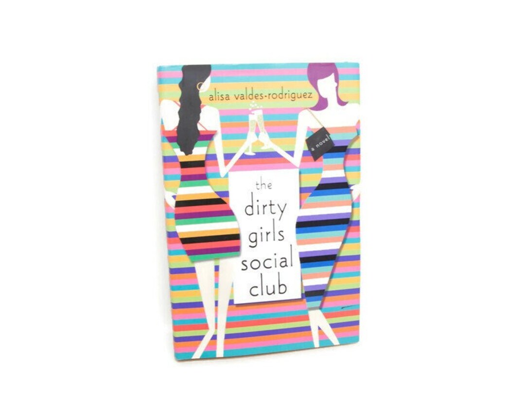 The Dirty Girls Social Club by Alisa Valdes Rodriguez Hardcover Book ...