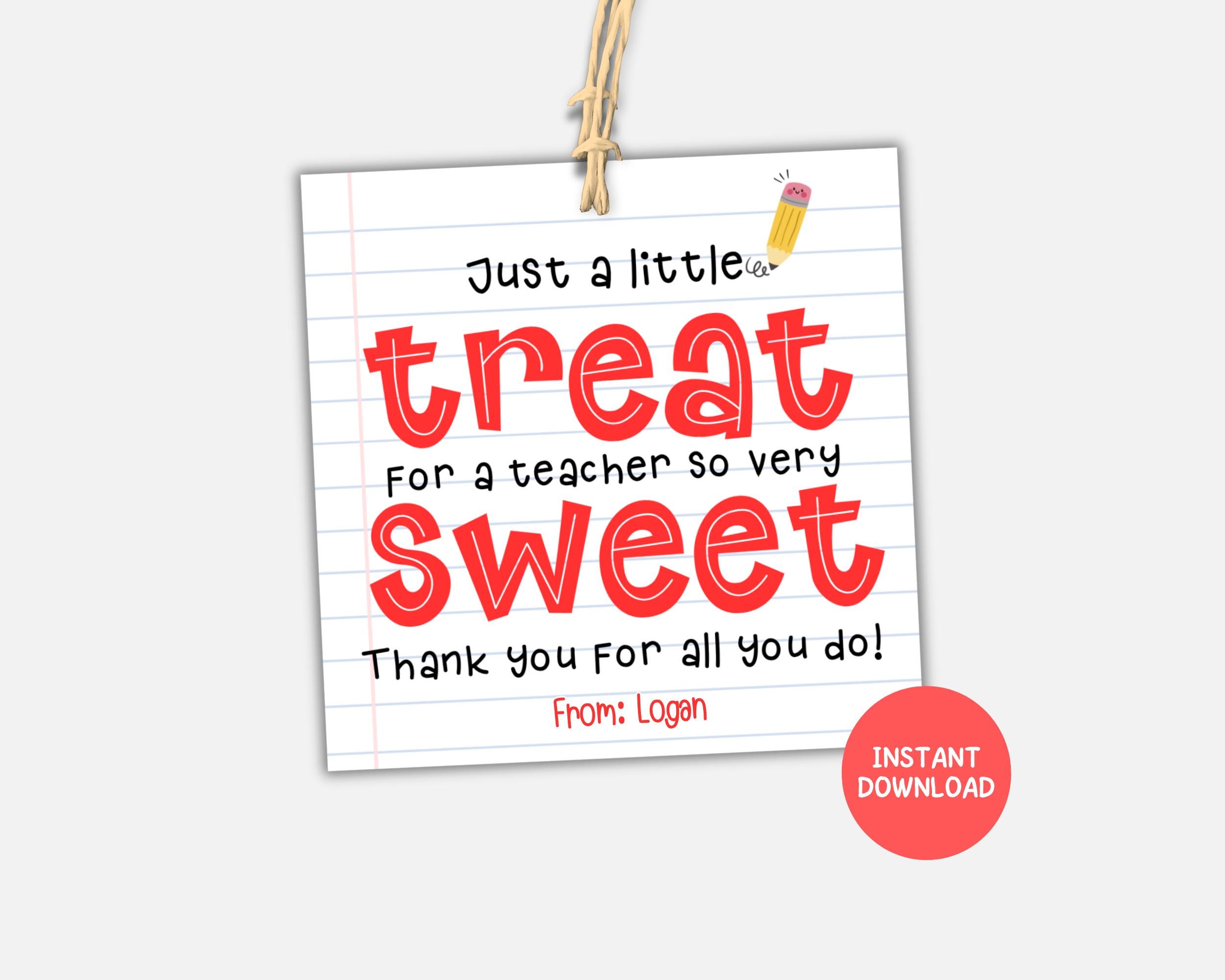 Teacher Appreciation Treat Tag Last Minute, Sweet Teacher Gift Tag ...