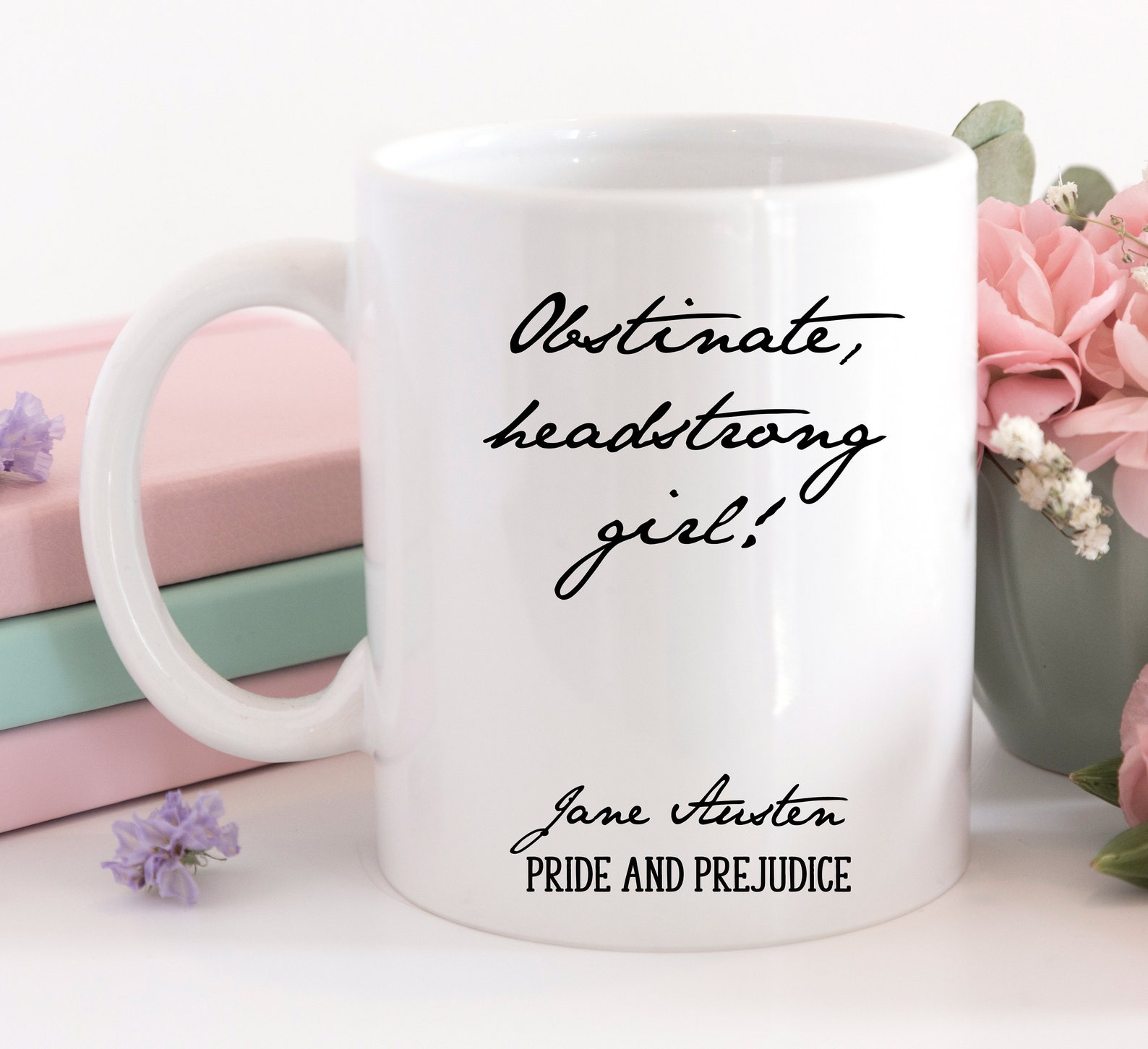 Jane Austen Mug Obstinate headstrong girl Pride | Etsy