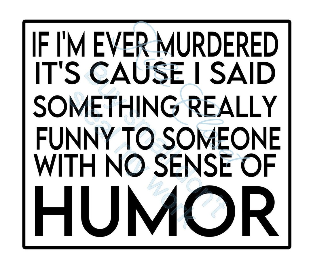 If Murdered Svg Funny Svg Quotes Sayings Bag Svg Sassy - Etsy