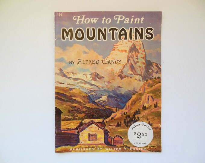 How to Paint Mountains, by Alfred Wands, Number 166, Big Art Book for ...