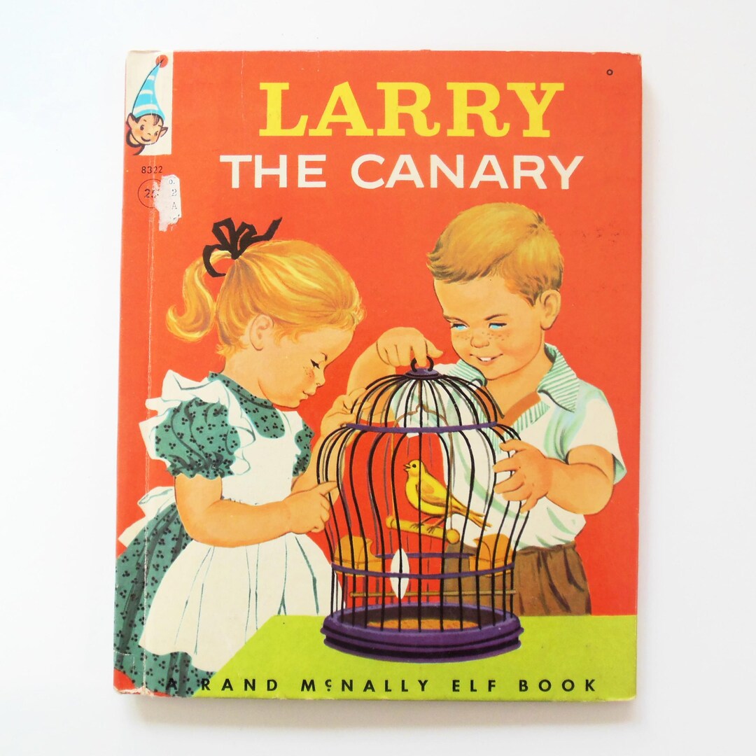 Larry the Canary Rand Mcnally Elf Book for Children by Ellen Wilkie ...