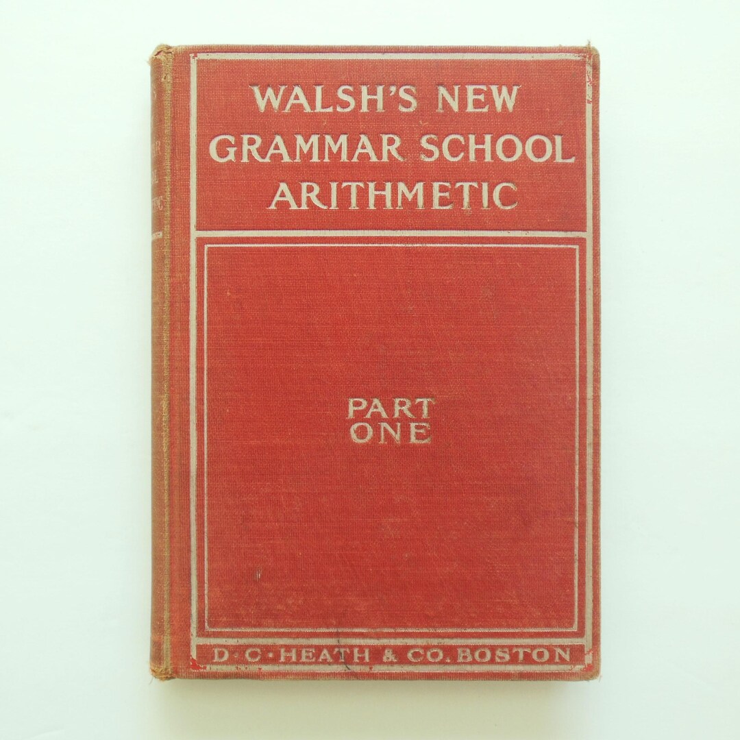 Walshs New Grammar School Arithmetic Part 1 Elementary School ...