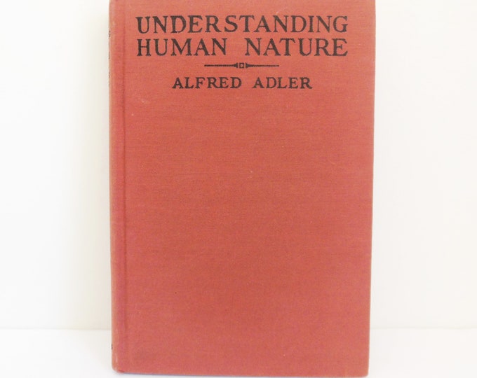 Understanding Human Nature by Alfred Adler, Greenberg Publisher ...
