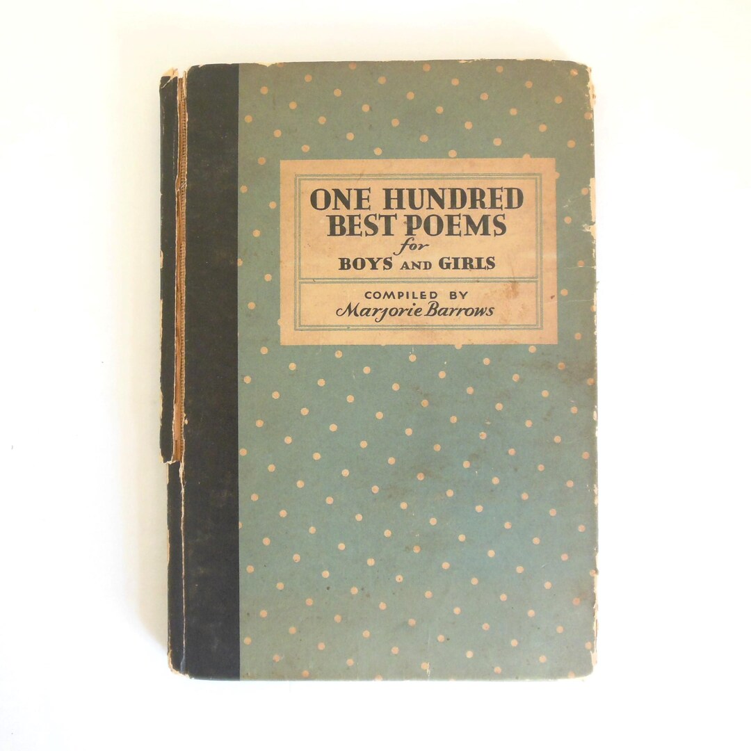 One Hundred Best Poems for Boys and Girls Compiled by Marjorie Barrows ...