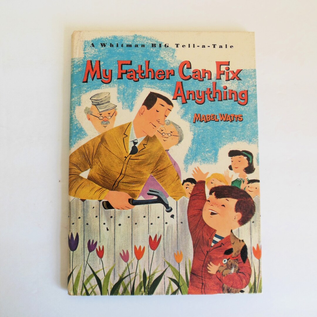My Father Can Fix Anything, by Mabel Watts, Whitman Big Tell a Tale ...