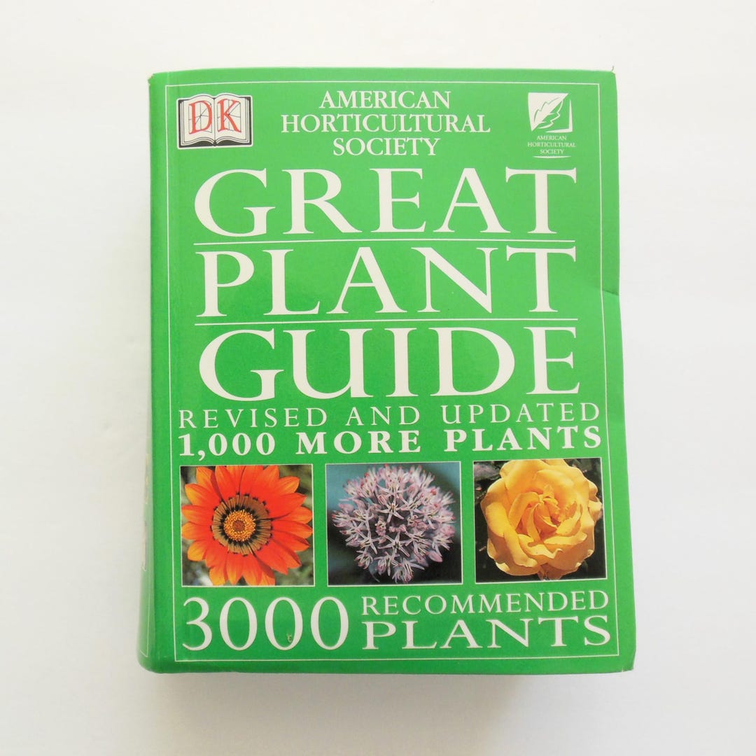 Great Plant Guide American Horticultural Society Book, 3000 Recommended ...