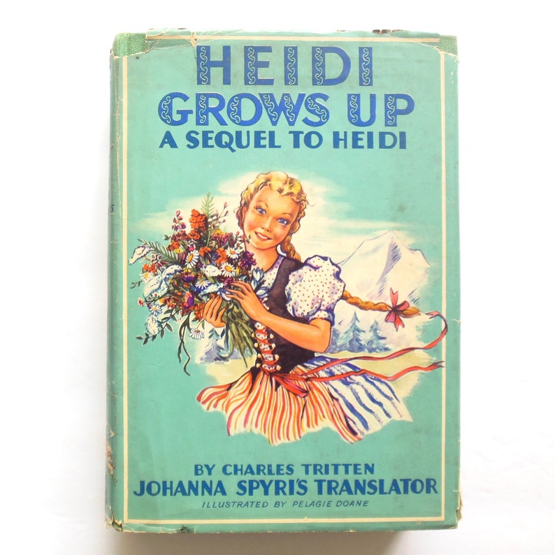 Heidi Grows up Book by Charles Tritten Johanna Spyri, Sequel Published ...