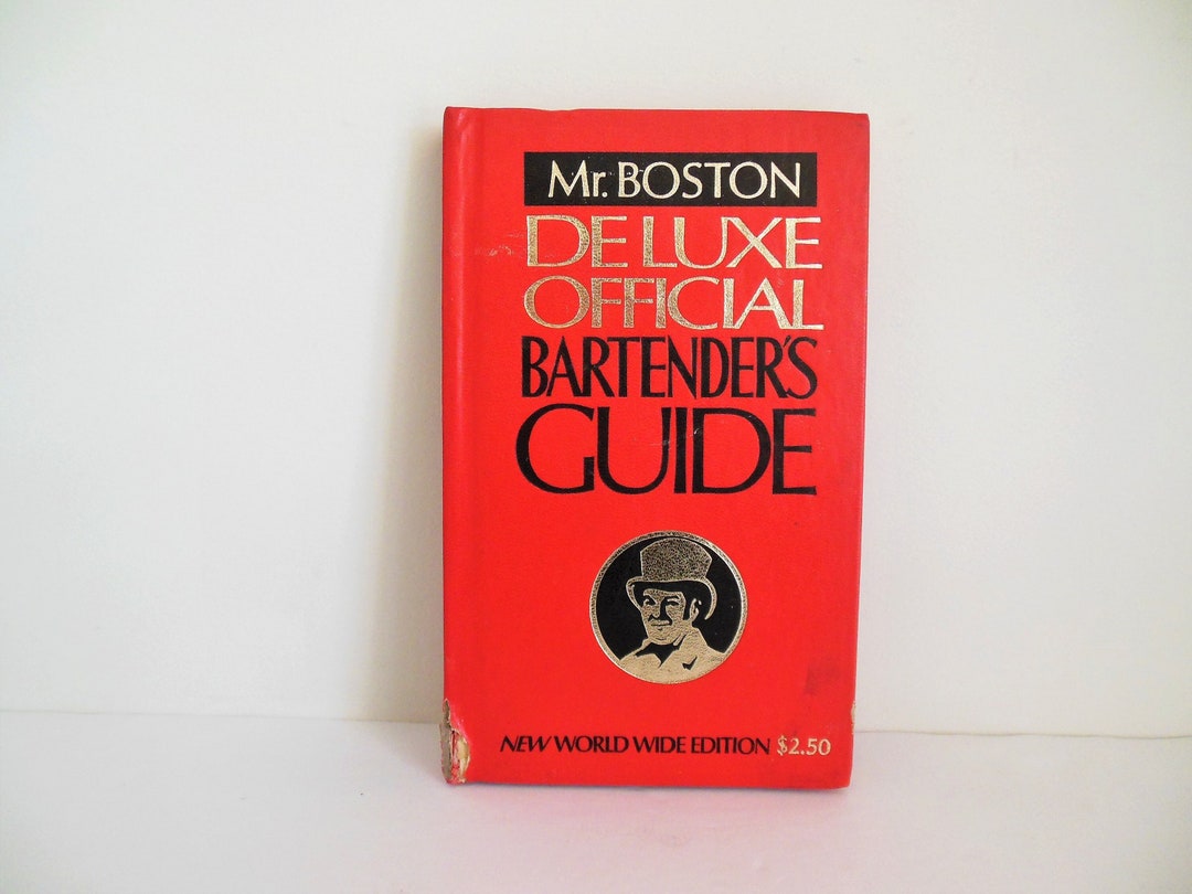 Mr. Boston Deluxe Official Bartenders Guide, Published by Mr. Boston Distiller Corp, Copyright ...