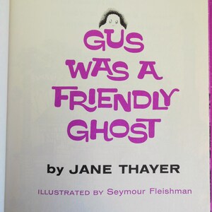 Gus Was A Friendly Ghost, Children's Halloween Book, by Jane Thayer ...