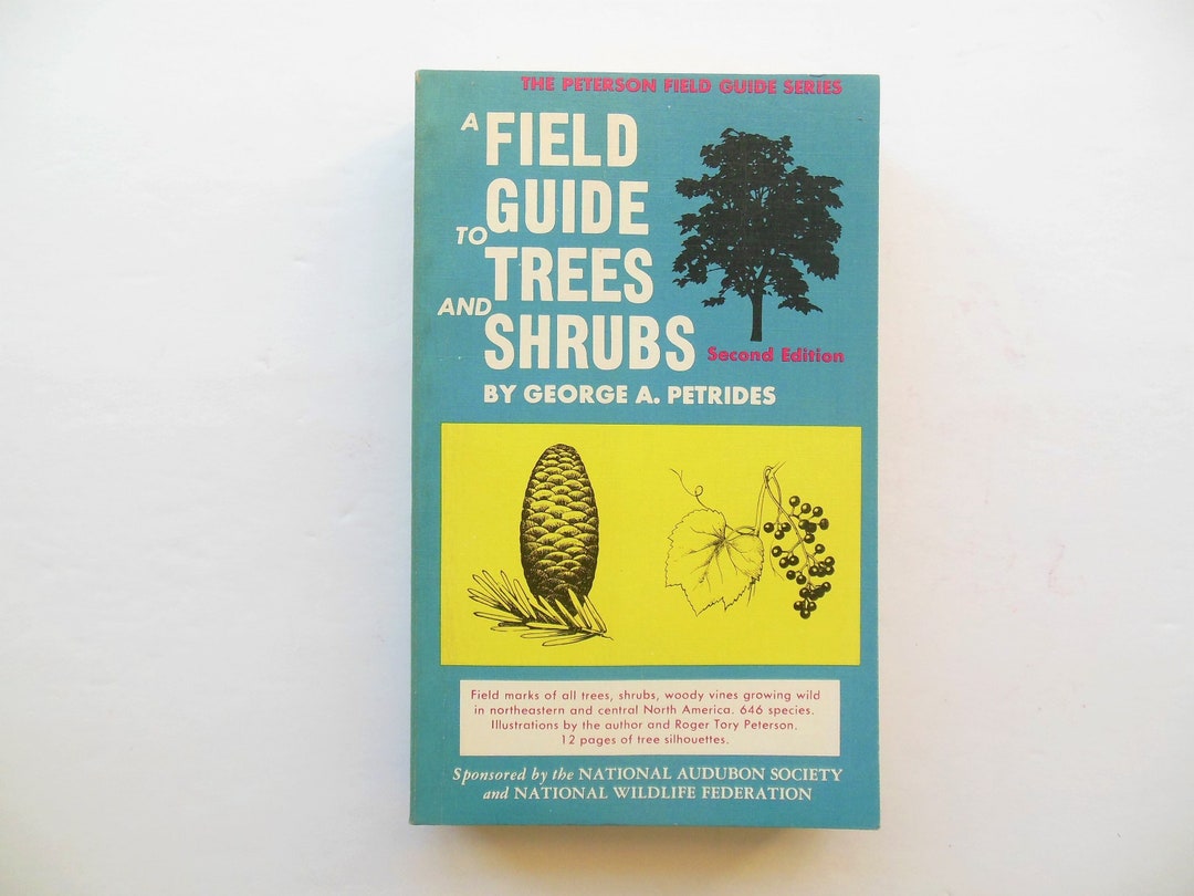 A Field Guide to Trees and Shrubs by George Petrides, Peterson Series for Northeast Central US ...
