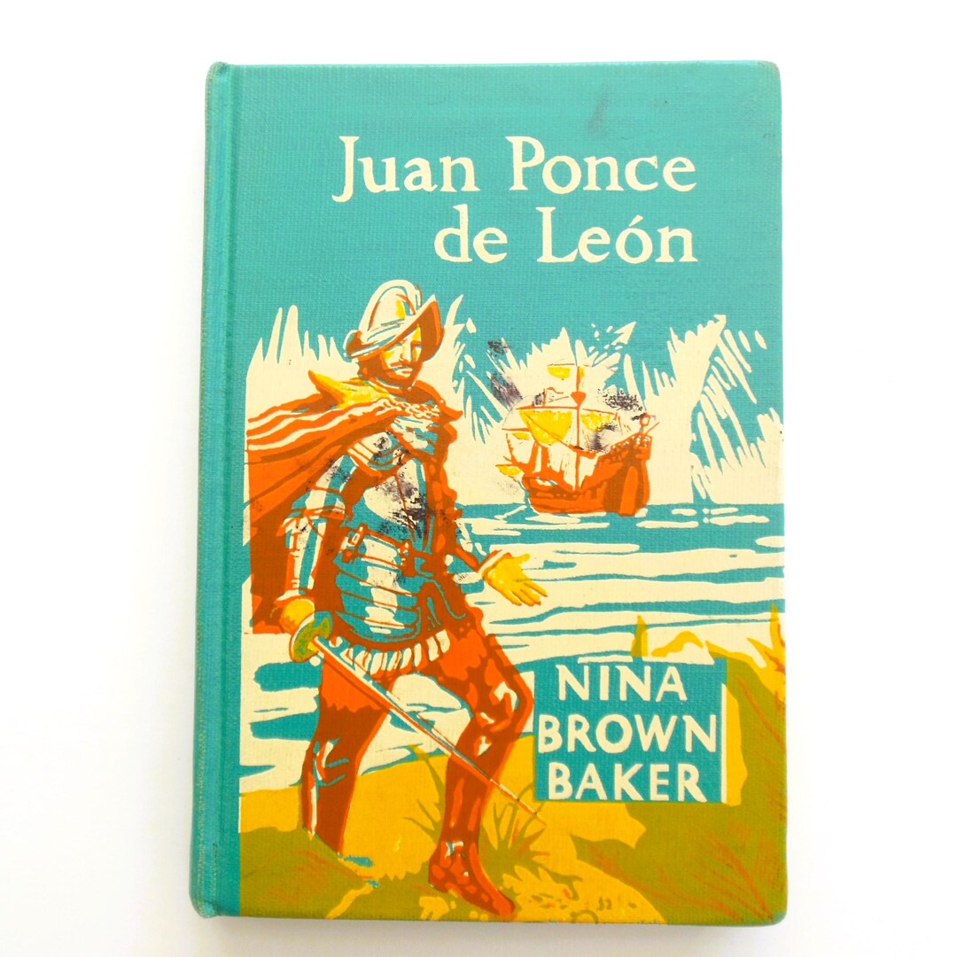 Juan Ponce De Leon Children's Book by Nina Brown Baker, Story ...