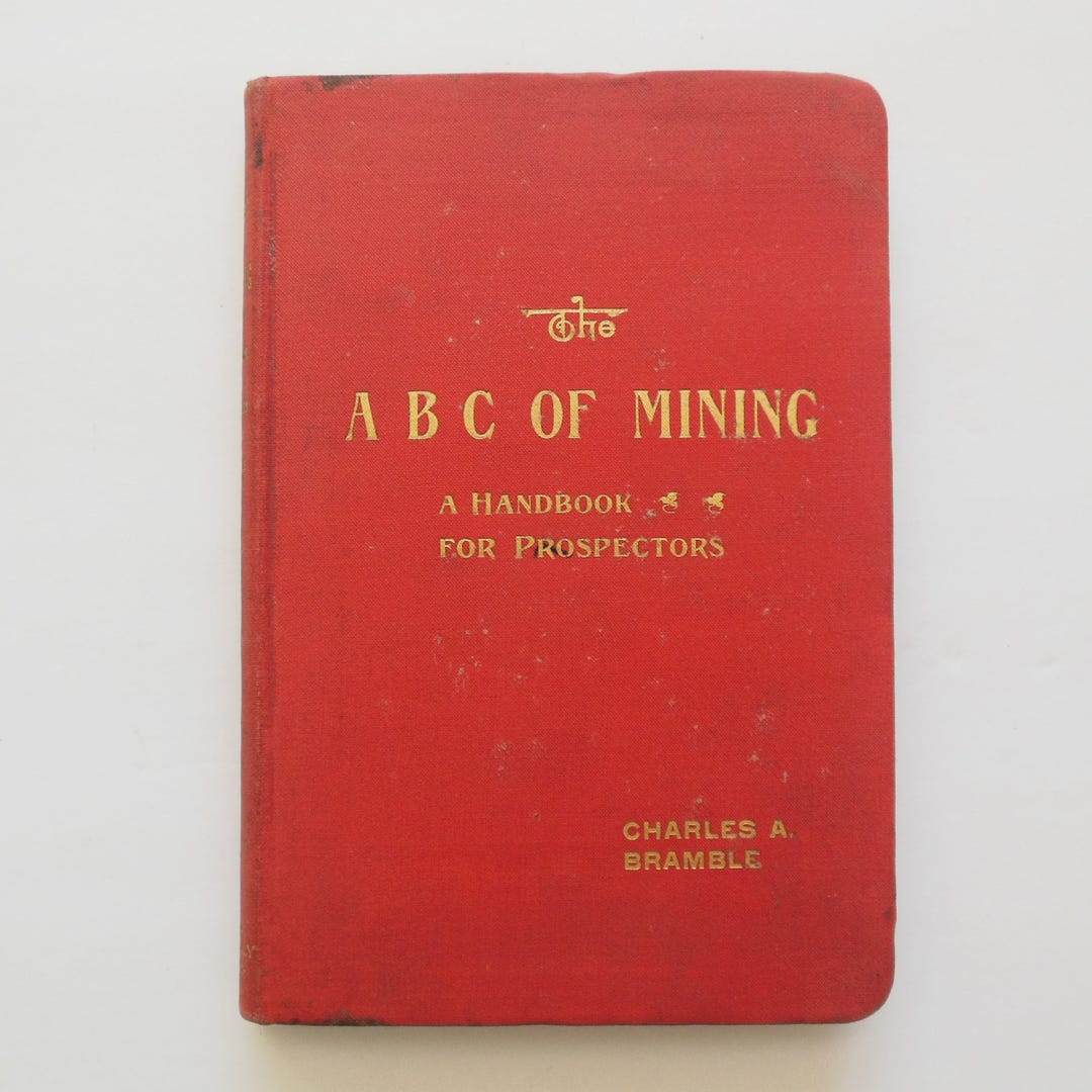 The A B C of Mining Book ABC a Handbook for Prospectors by Charles ...