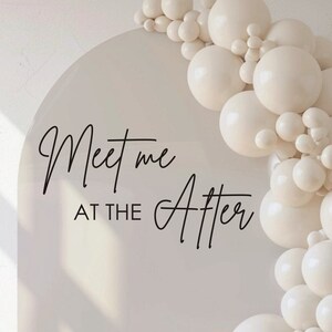 Meet Me at the After Decal for Bridal Shower Sign Vinyl Decal for ...