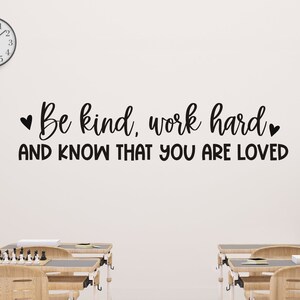 Be Kind, Work Hard Vinyl Decal - Classroom Decor - Etsy