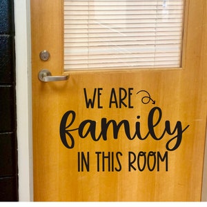 We Are Family in This Room Decal for Classroom Door Teacher Decals ...