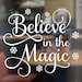 Believe in the Magic Vinyl Decal for Store Window Wall or Storefront ...