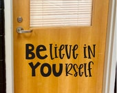 Believe in Yourself Decal for Classroom Door Wall or | Etsy
