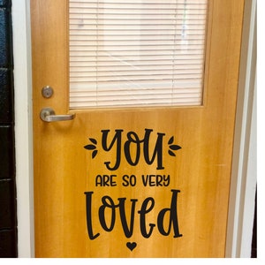 School Door Decal You Are so Very Loved Vinyl Decal for Teacher Door ...
