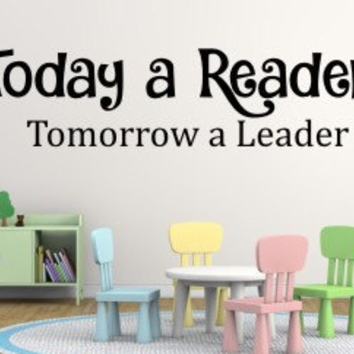 Today a Reader Decal Tomorrow a Leader Decal Wall Decal School - Etsy