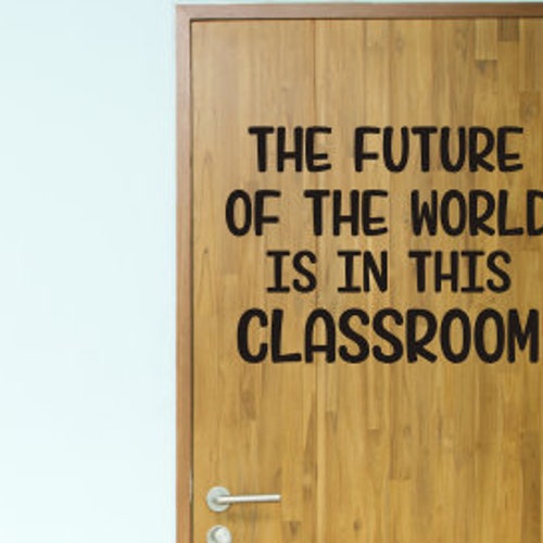 The Future of the World is in Our School Door Vinyl Decal - Etsy