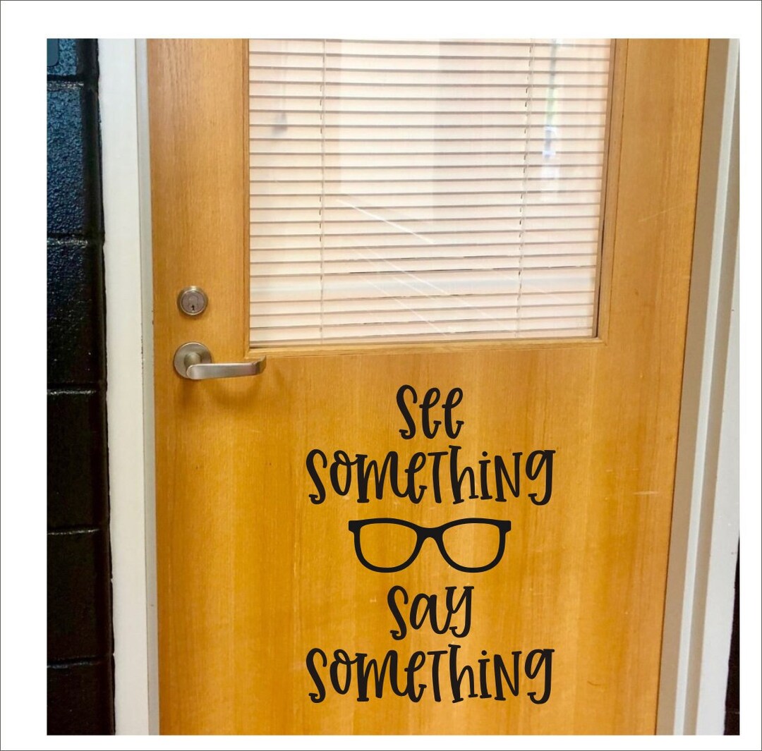 See Something Say Something Decal for School or Classroom Wall or Door ...