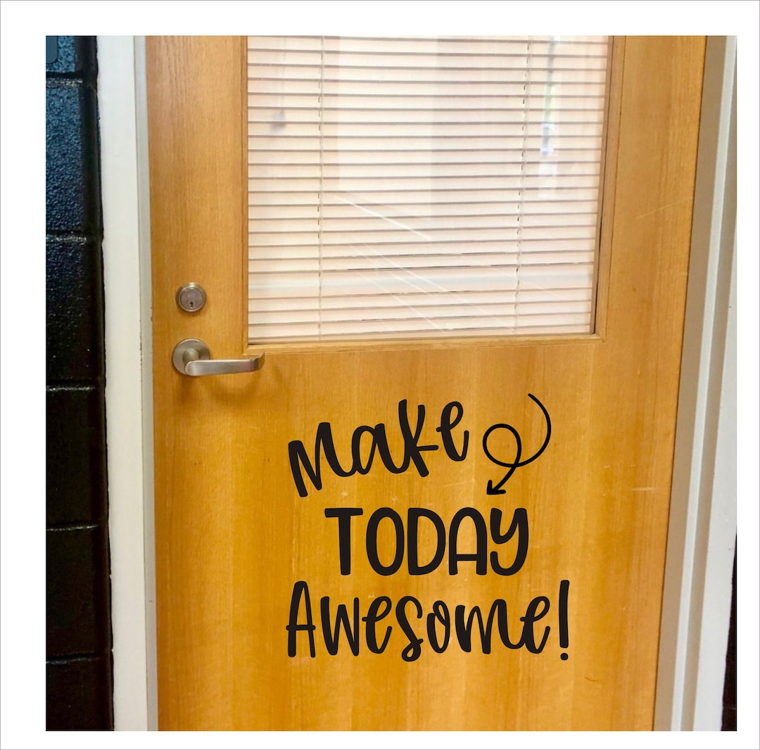 Classroom Door Decal Make Today Awesome Vinyl Decal for Teacher Door ...