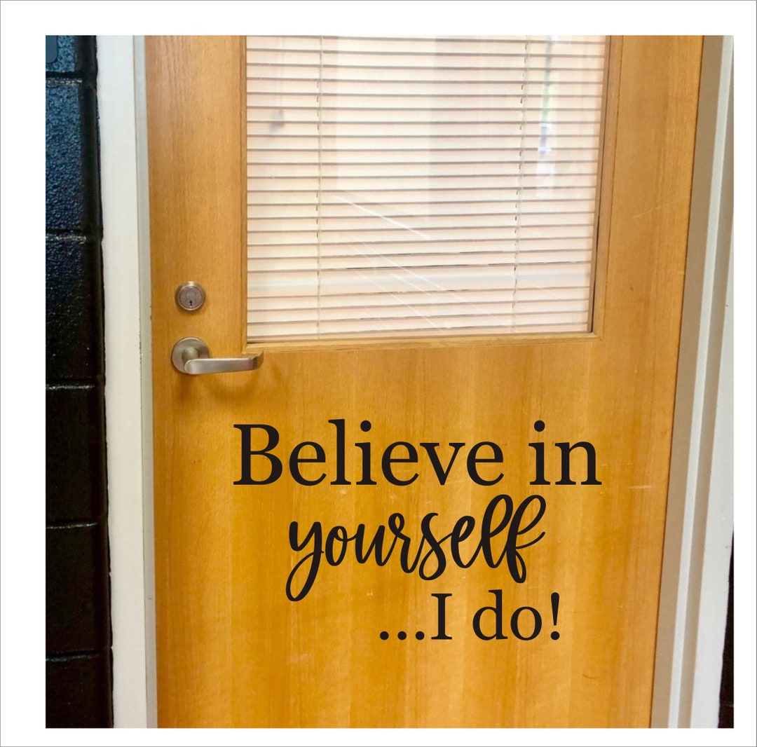 Believe in Yourself Decal - Classroom Door Vinyl Decor- Teacher or ...