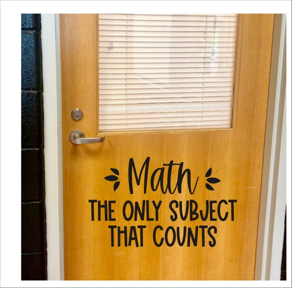 Math Vinyl Decal for Teacher Door or Wall Math the Only - Etsy