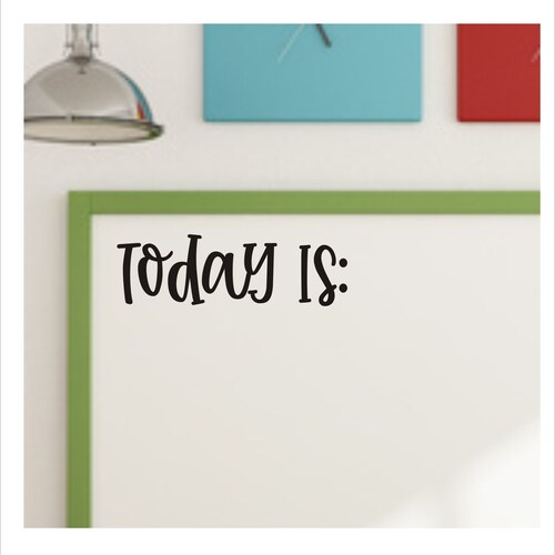 Today is Decal for Classroom Whiteboard Decal Classroom - Etsy